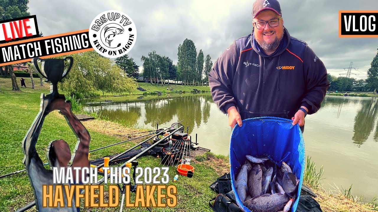 HAYFIELD LAKES MATCH THIS QUALIFIER 2023 - LIVE MATCH FISHING - BAGUPTV ...