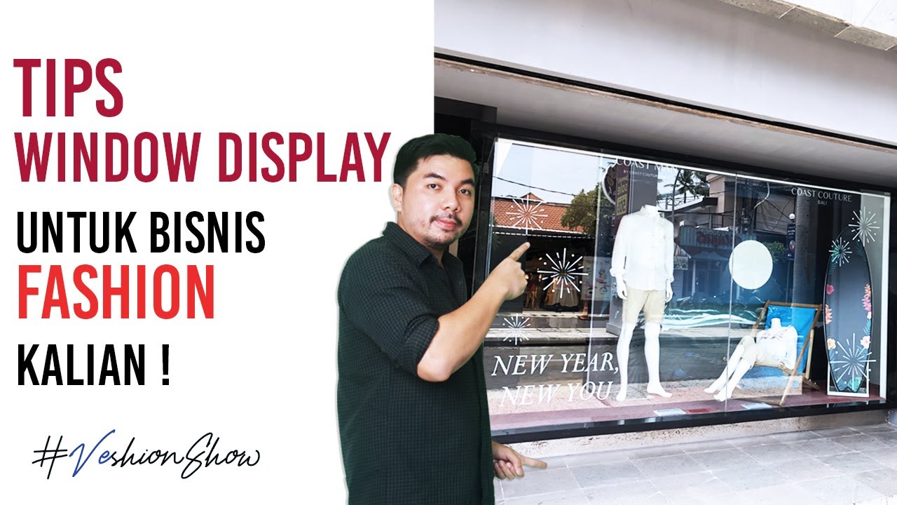 Tips WINDOW DISPLAY untuk bisnis retail kalian! - #VEshionShow Eps. 39 ...