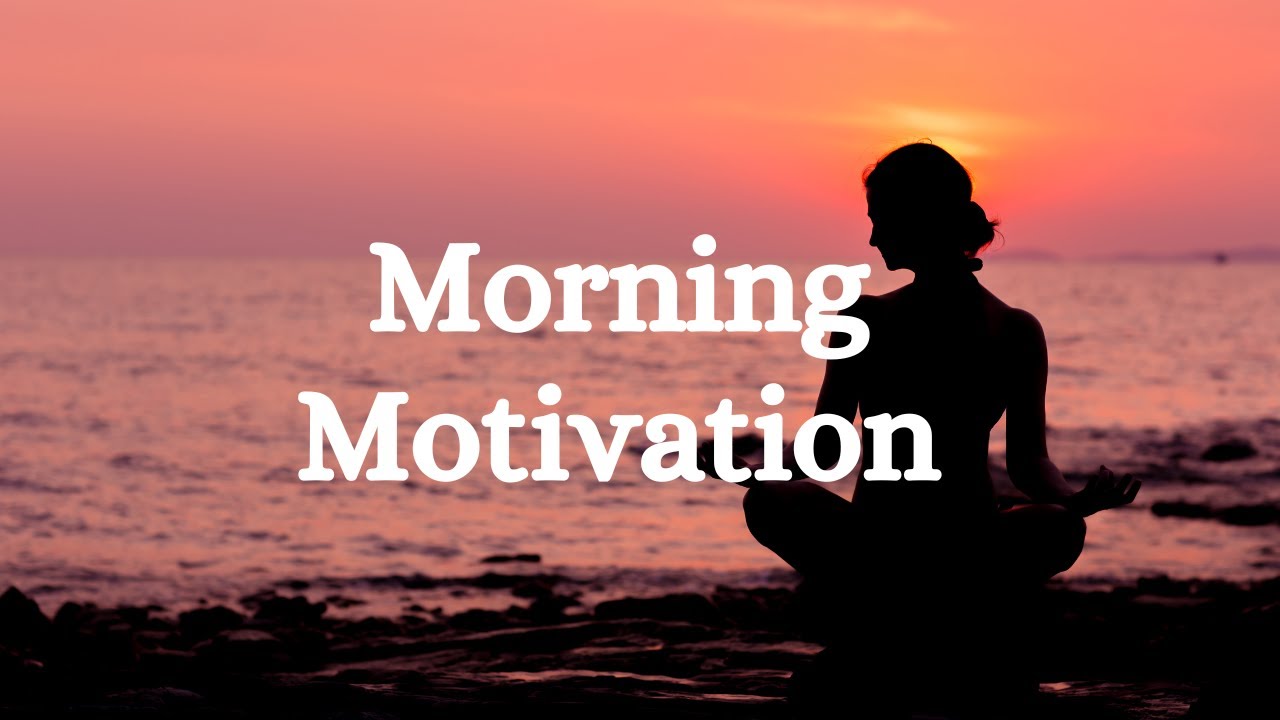 Morning Positive Affirmations for Morning Motivation- Boost Positive ...