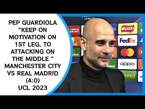 PEP GUARDIOLA|| POST MATCH INTERVIEW MANCHESTER CITY V REAL MADRID 2ND ...