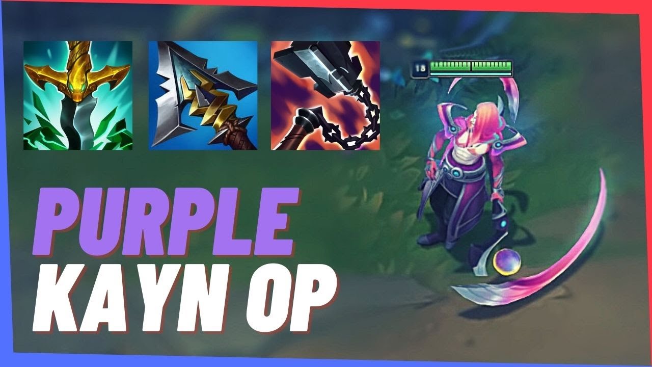 Purple Kayn is the NEW Best Thing For Kayn! Guaranteed Free wins ...