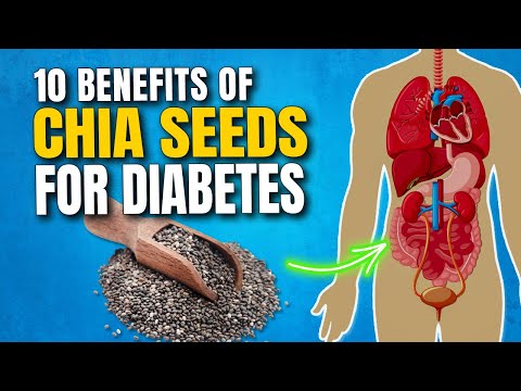 Is Chia Seed Good for Diabetics? Health Benefits of Chia Seeds for Diabetes
