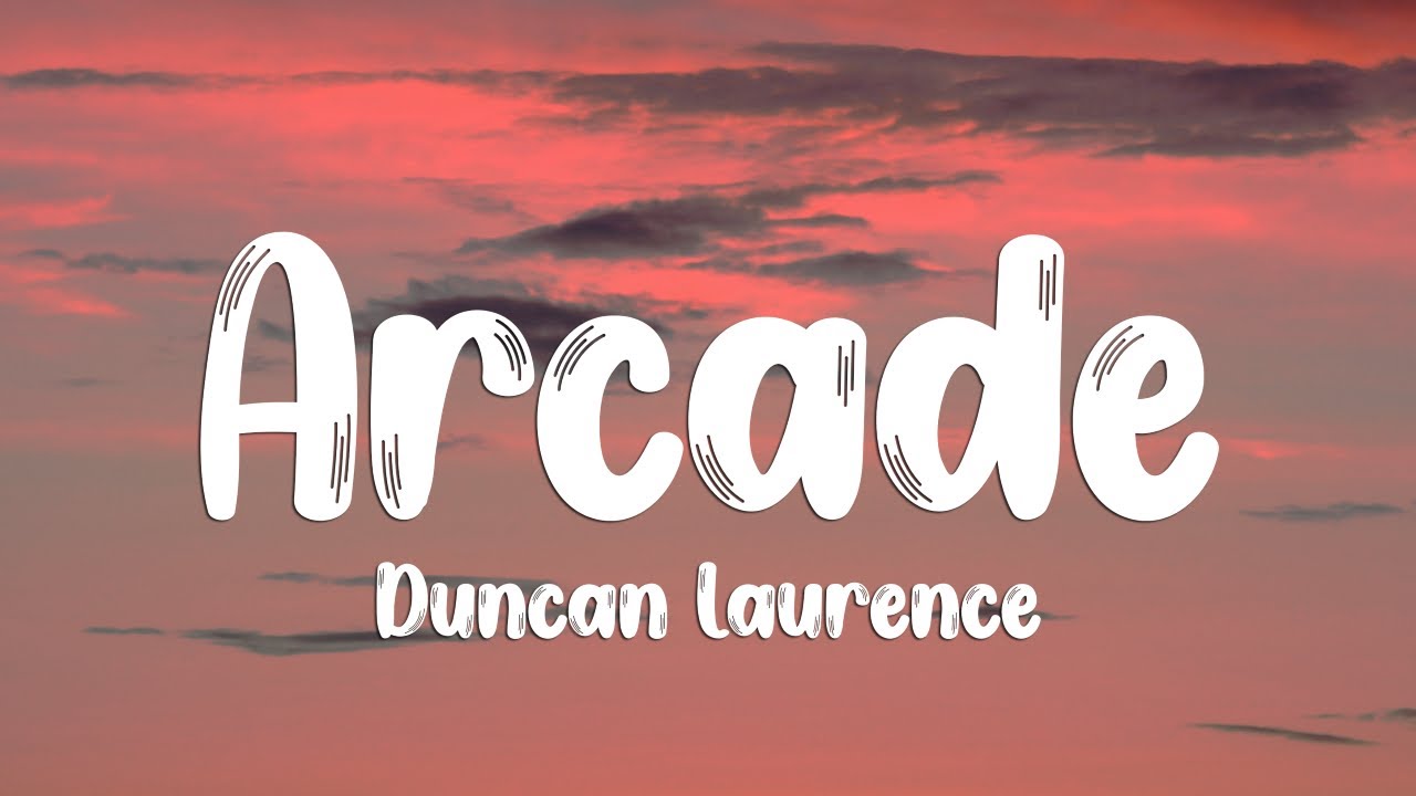 Duncan Laurence - Arcade (Lyrics) ft. FLETCHER - YouTube