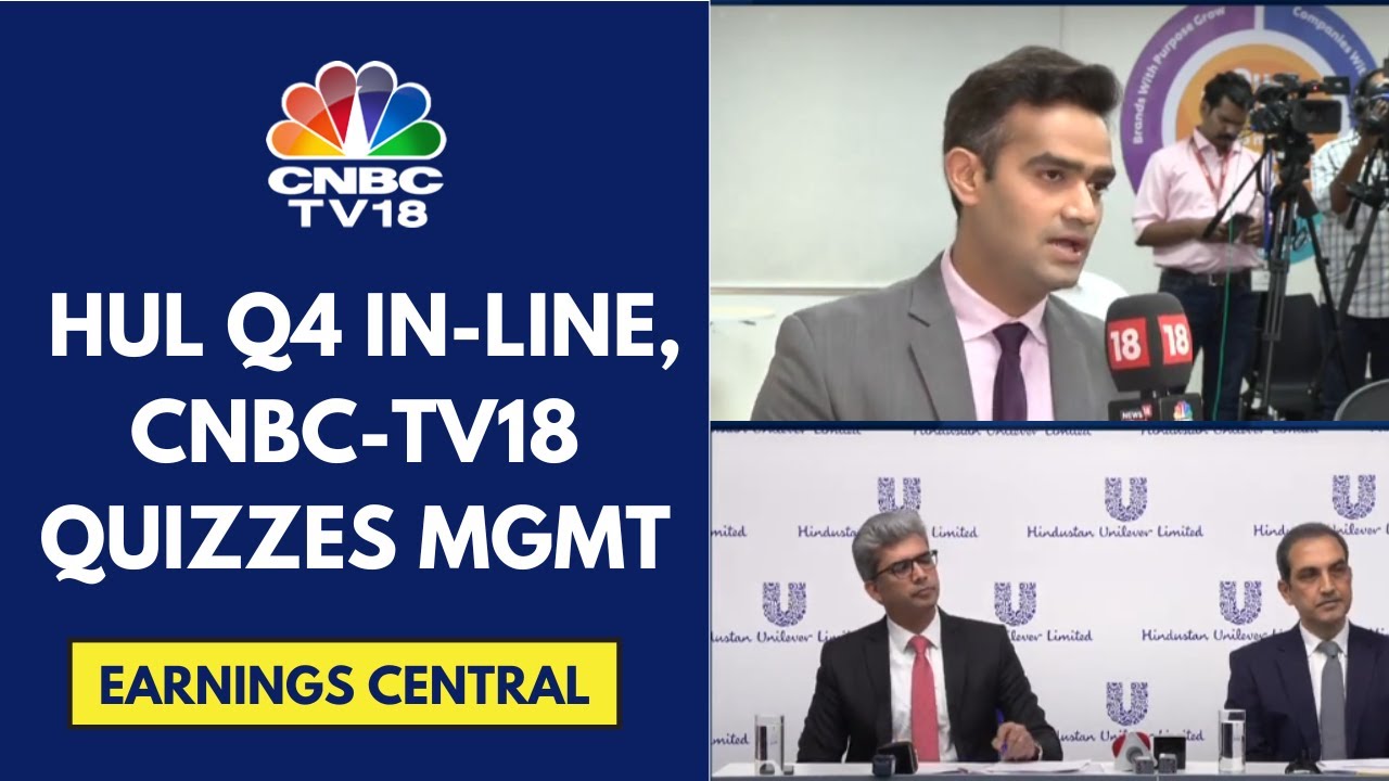 HUL Meets Muted Estimates In Q4, CNBC-TV18 Quizzes Mgmt | HUL News ...