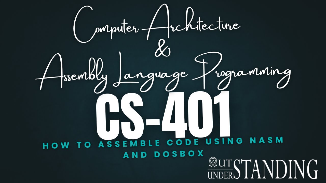 CS401 | How to Assemble Code using NASM, AFD & DOSBOX - YouTube