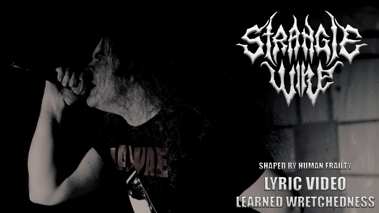 Strangle Wire - Learned wretchedness Lyric Video - YouTube