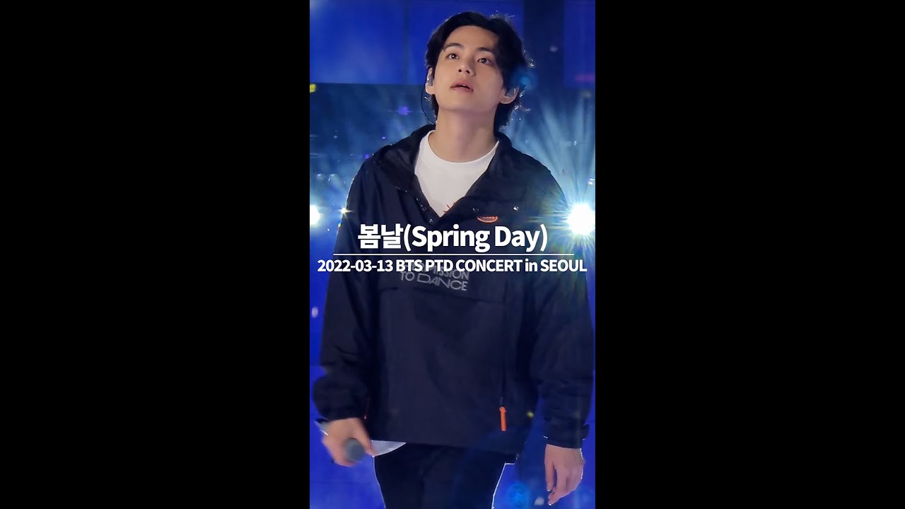 20220313 BTS PTD Concert in Seoul - '봄날(Spring Day)' (BTS V focus ...