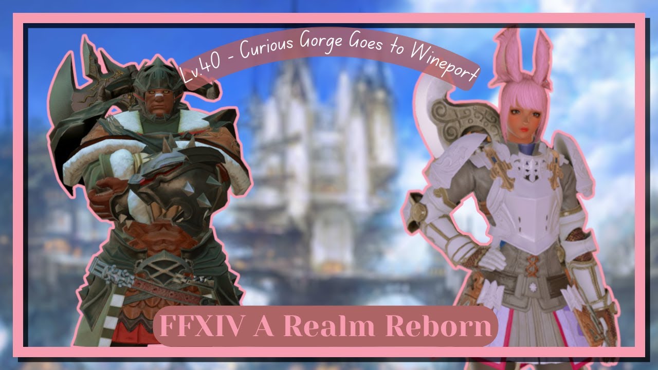 FFXIV | Warrior Lv.40 - Curious Gorge Goes to Wineport - YouTube
