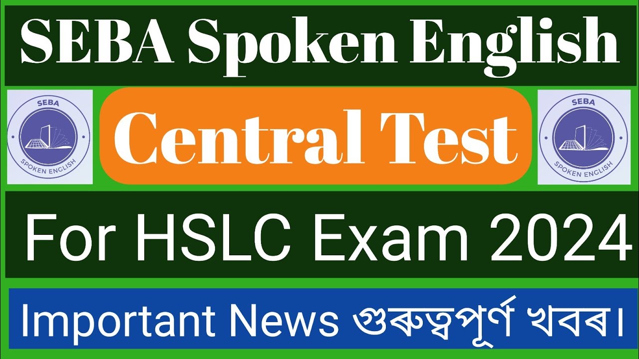 Seba Spoken English // Central Test for HSLC 2024 // Unit Test, Half ...