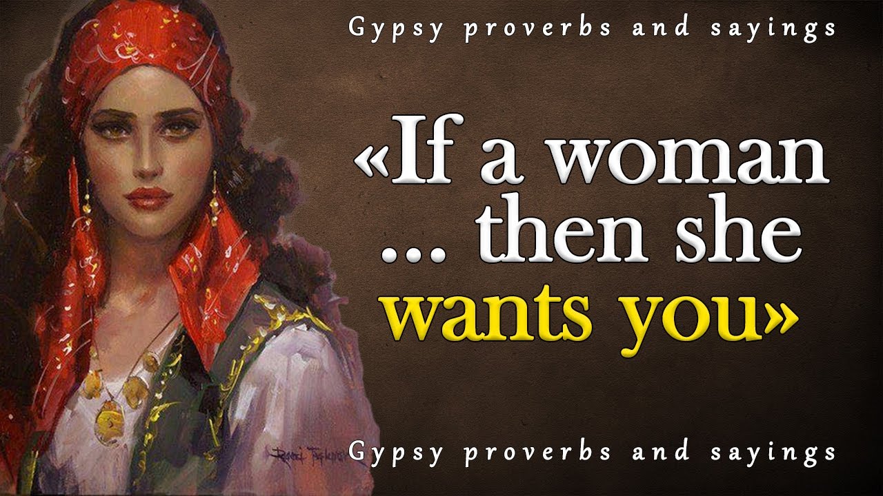 Short but Apt Gypsy Proverbs and Sayings. - YouTube