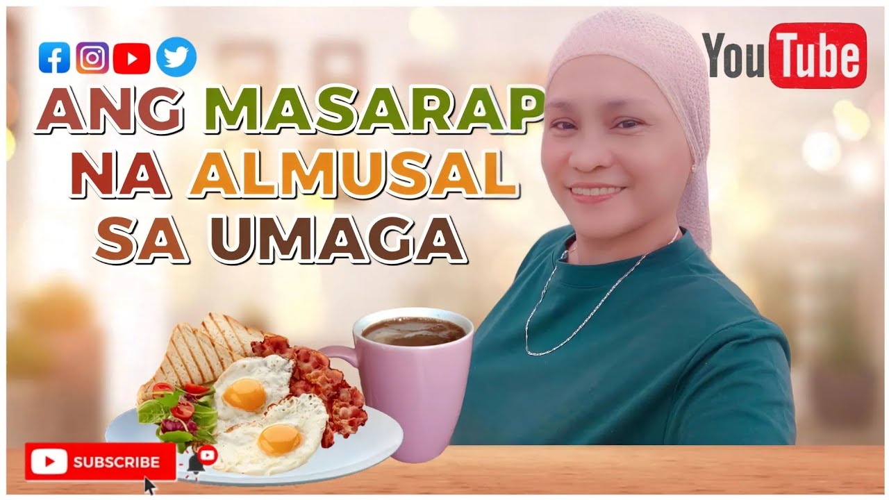 ANG MASARAP NA ALMUSAL SA UMAGA, - YouTube