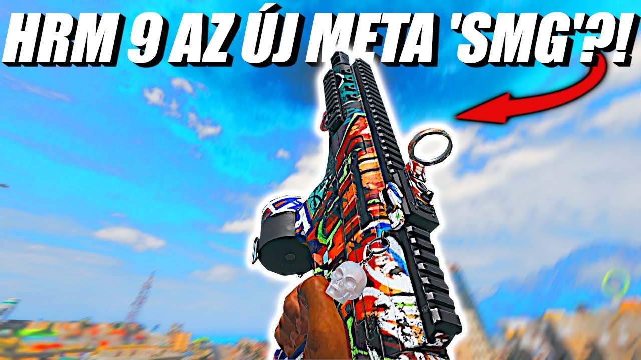 'HRM 9' HOGYAN SZEREZD MEG AZ ÚJ META SMG-T WARZONEBAN?!... | AMD RYZEN ...