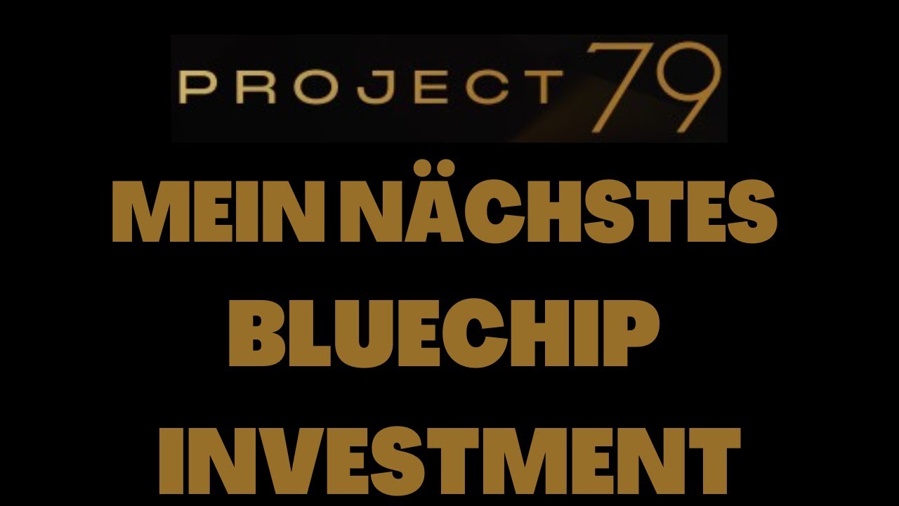 PROJECT 79 - DER NÄCHSTE BLUECHIP IM PORTFOLIO | KRYPTO DEFI 2023 - YouTube