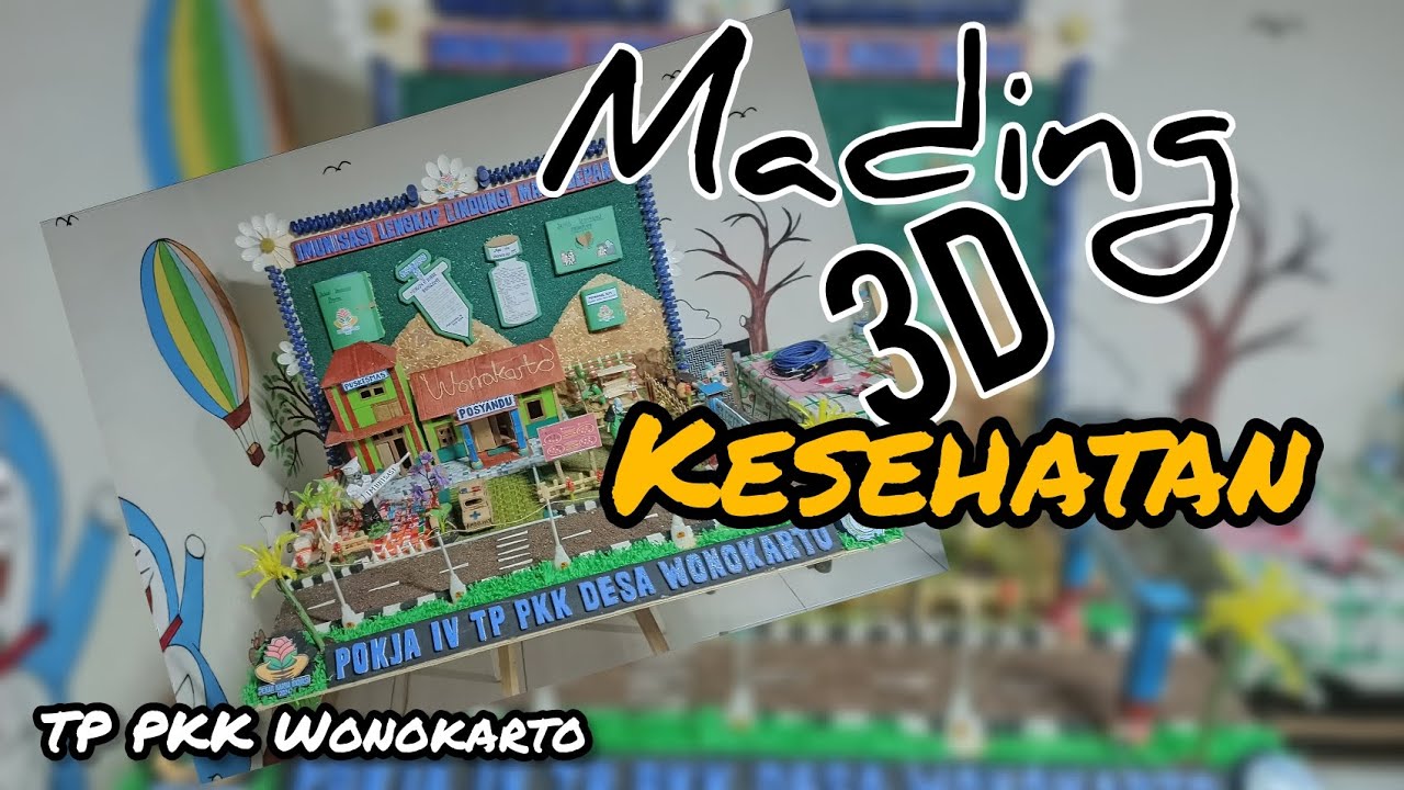 MADING 3D KESEHATAN // Pekan Karya // Pokja IV TP PKK Wonokarto ...