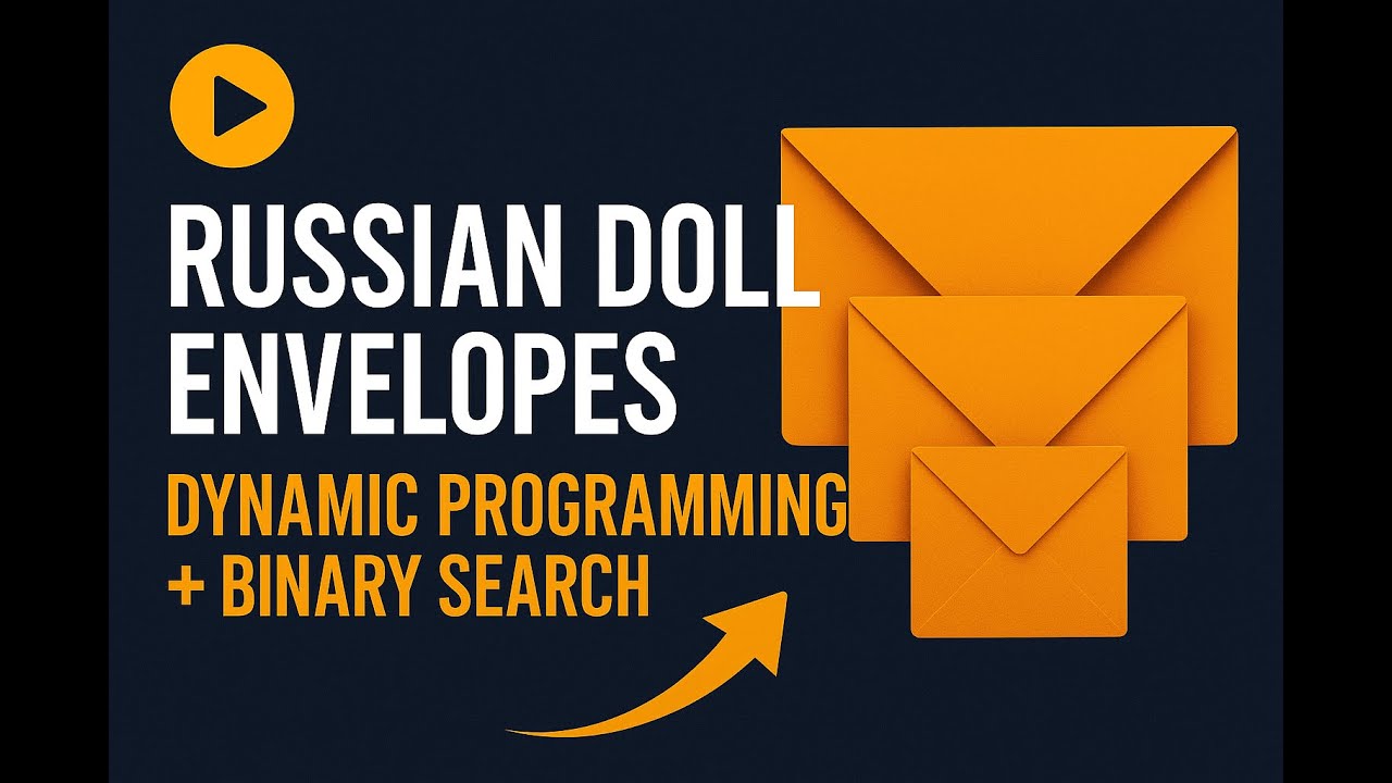 كيف تحل مشكلة Russian Doll Envelopes باستخدام Longest Increasing Subsequence DP Binary Search ...