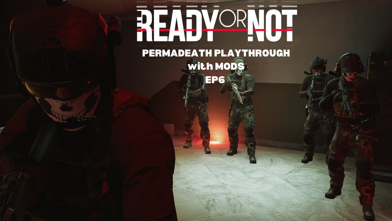 Ready Or Not Permadeath Playthrough WITH MODS EP 6 (Ides of March ...