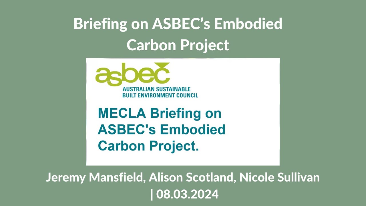 MECLA Briefing on ASBEC Embodied Carbon Project - YouTube