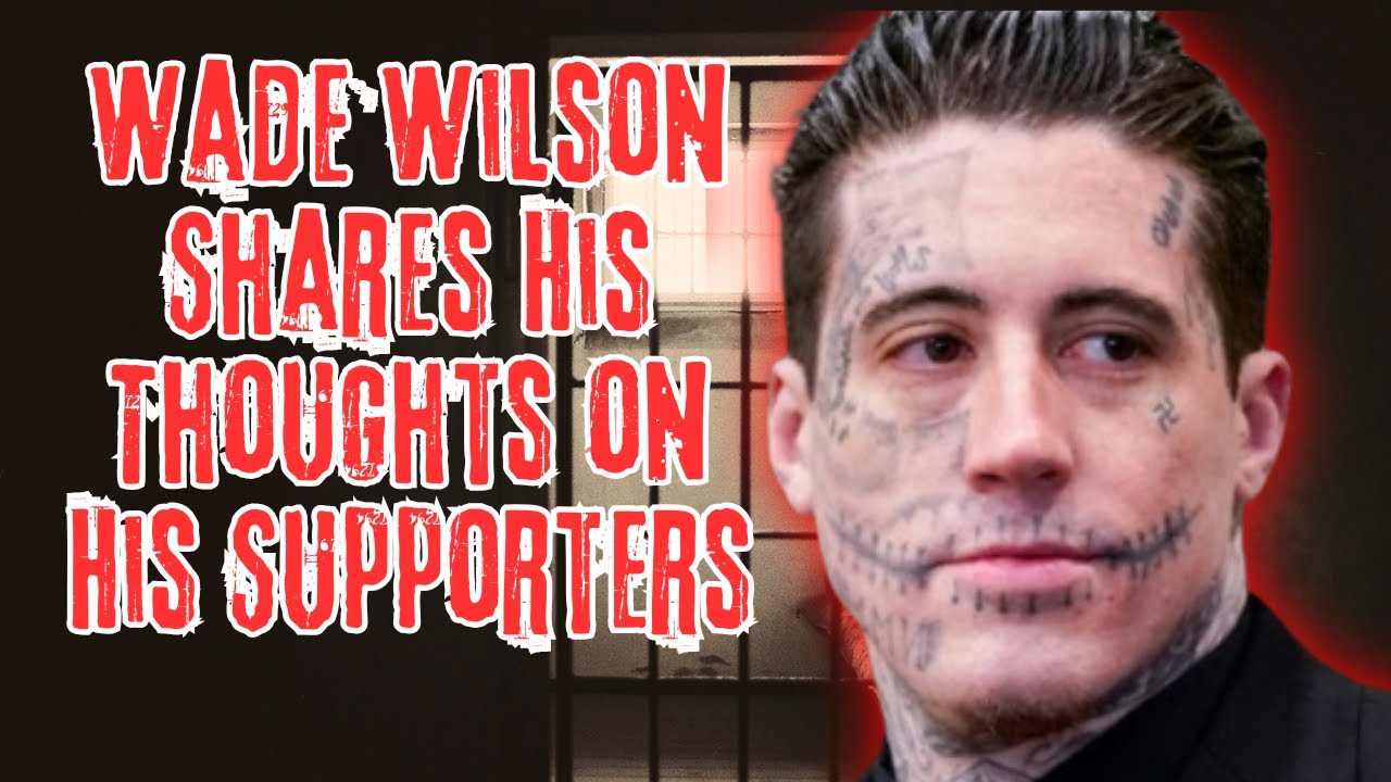 Wade Wilson Shares His Thoughts on His Supporters - Full Jail Calls ...
