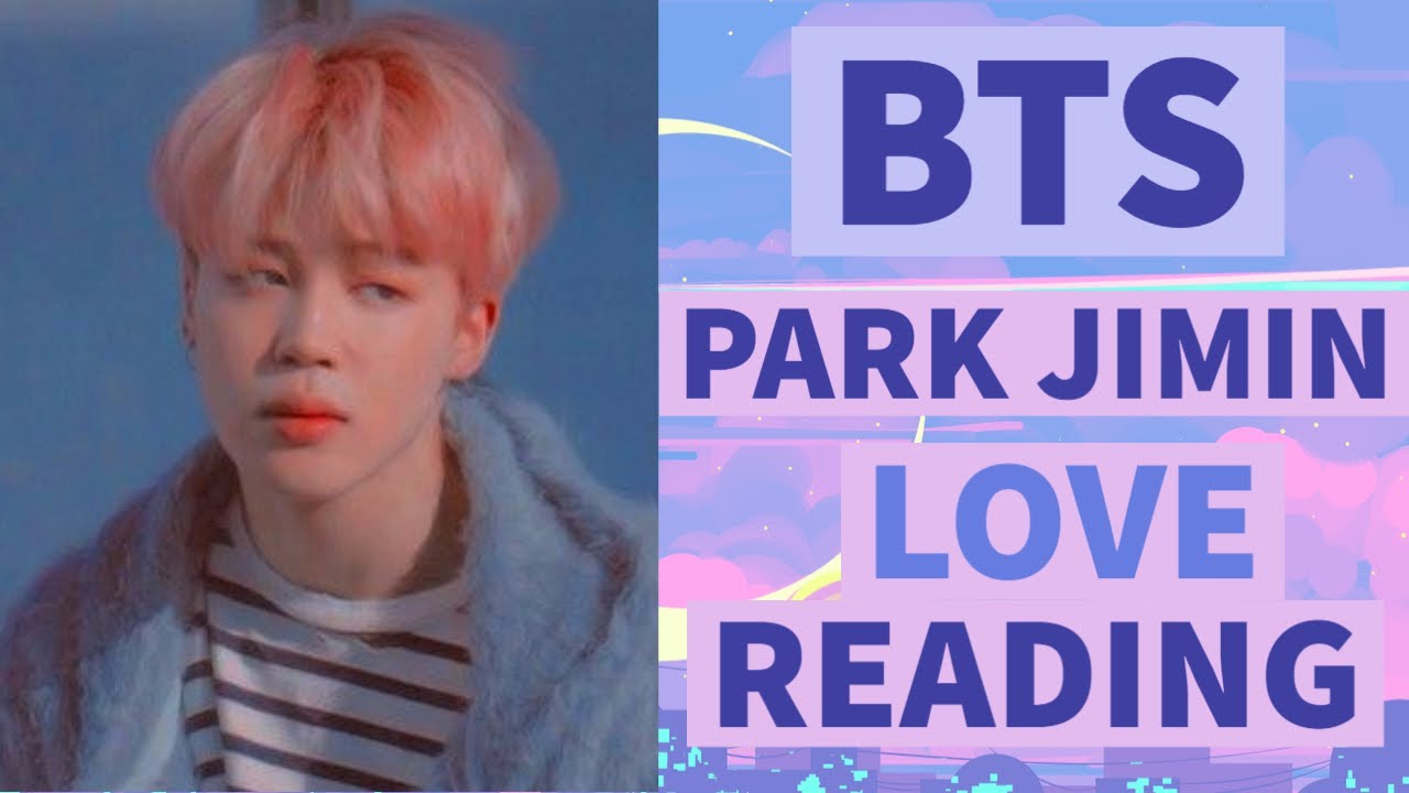 {{BTS READING} PARK JI- MIN LOVE READING - NEXT 6 MONTHS - YouTube