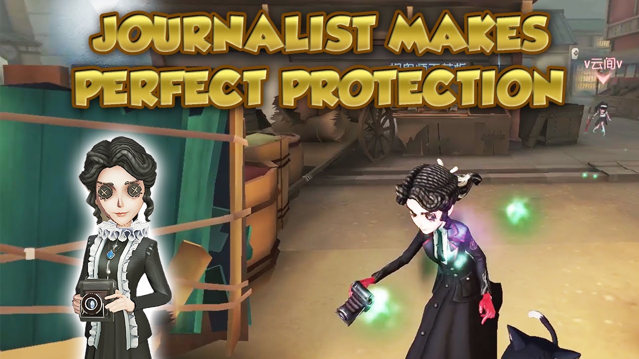 Journalist Makes Perfect Protection | Identity V | 第五人格 | アイデンティティV ...