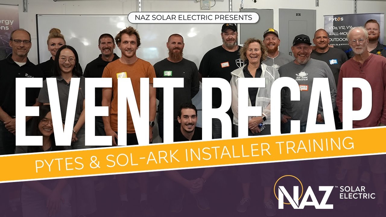 Event Recap: Pytes & Sol-Ark Training at NAZ Solar Electric - YouTube