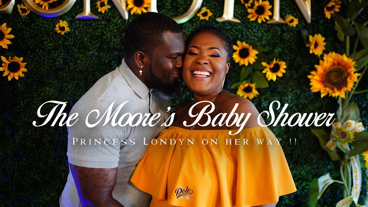 THE MOORE’S BABY SHOWER - 2022 ( PRINCESS LONDYN MAE ON HER WAY ...