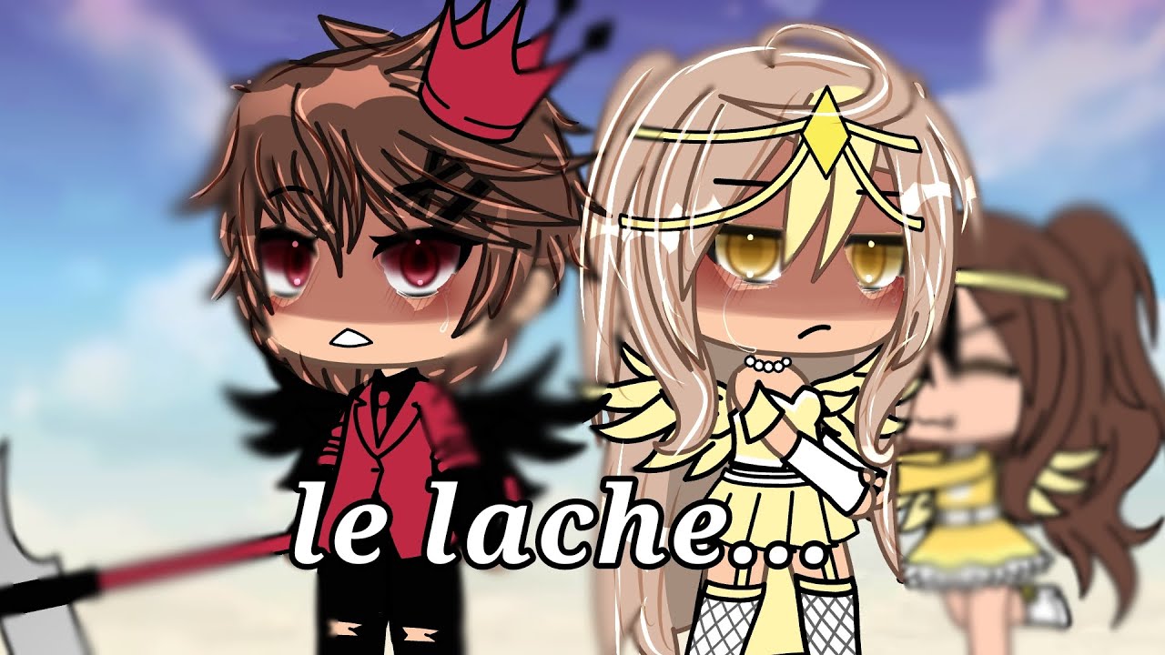 ~le lâche~ GLMM/gacha/original!!/français/mini film 🎥 - YouTube