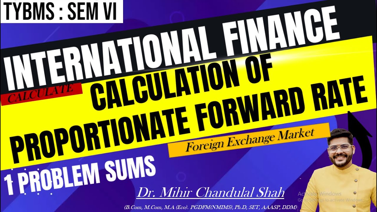 Proportionate forward rate | Foreign Exchange Market | International ...