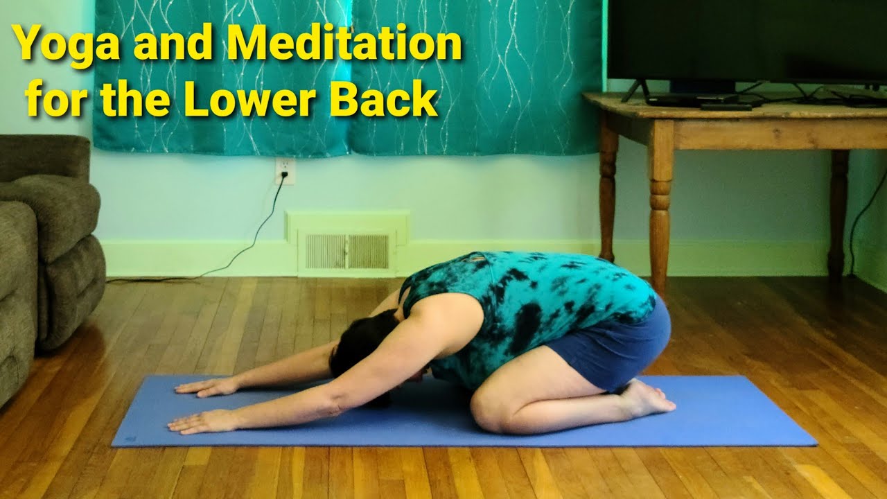 Yoga and Meditation for the Lower Back - YouTube