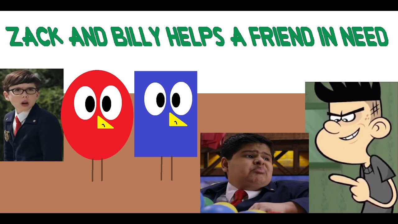 Zack And Billy Helps A Friend In Need - YouTube