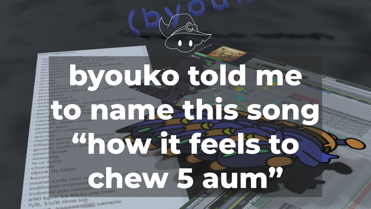 KURORAK - byouko told me to name this song "how it feels to chew 5 aum ...