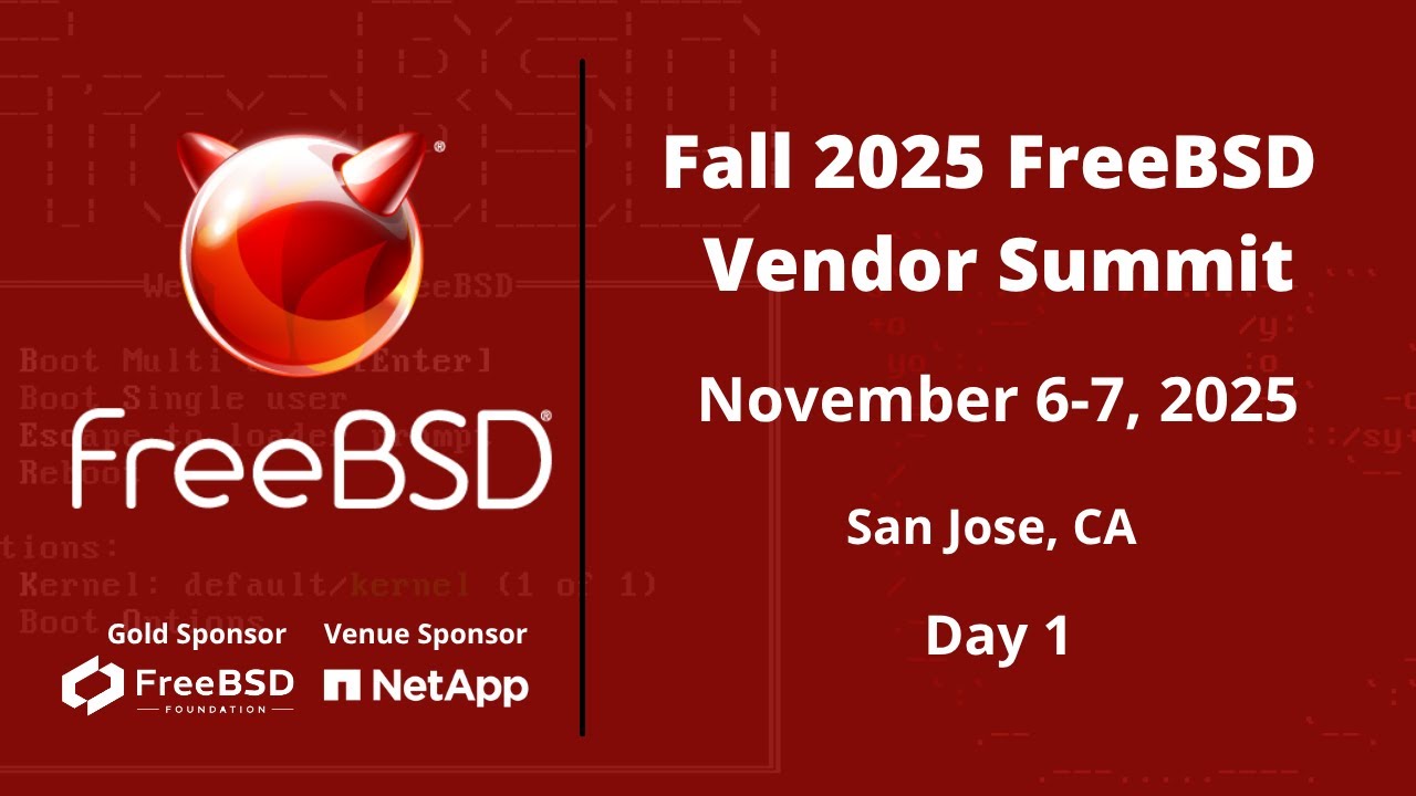 Fall 2025 FreeBSD Vendor Summit - Day 1 - YouTube