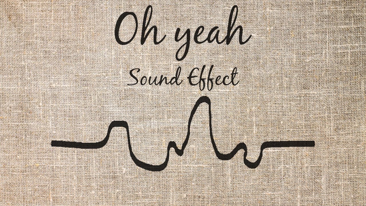 Oh Yeah Sound Effect - YouTube
