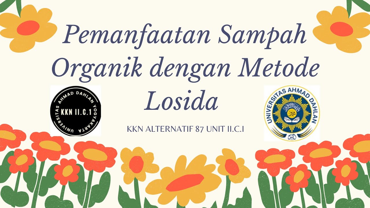 Video Pemanfaatan Sampah Organik dengan Metode Losida KKN ALTERNATIF ...