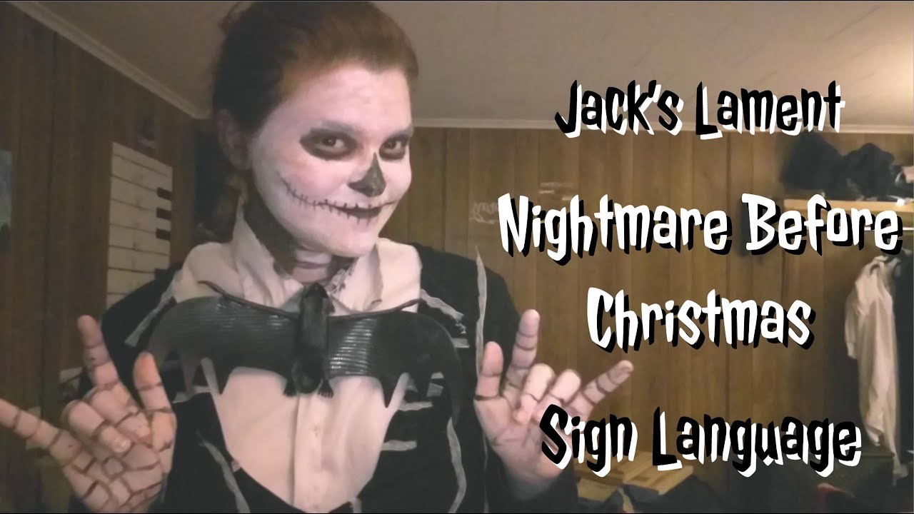 Jack's Lament - Nightmare Before Xmas Sign Language - YouTube
