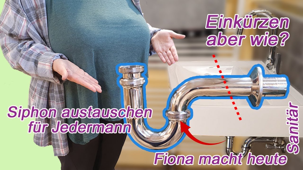 Sanitär | Siphon austauschen und anpassen, so einfach. Die wichtigsten ...