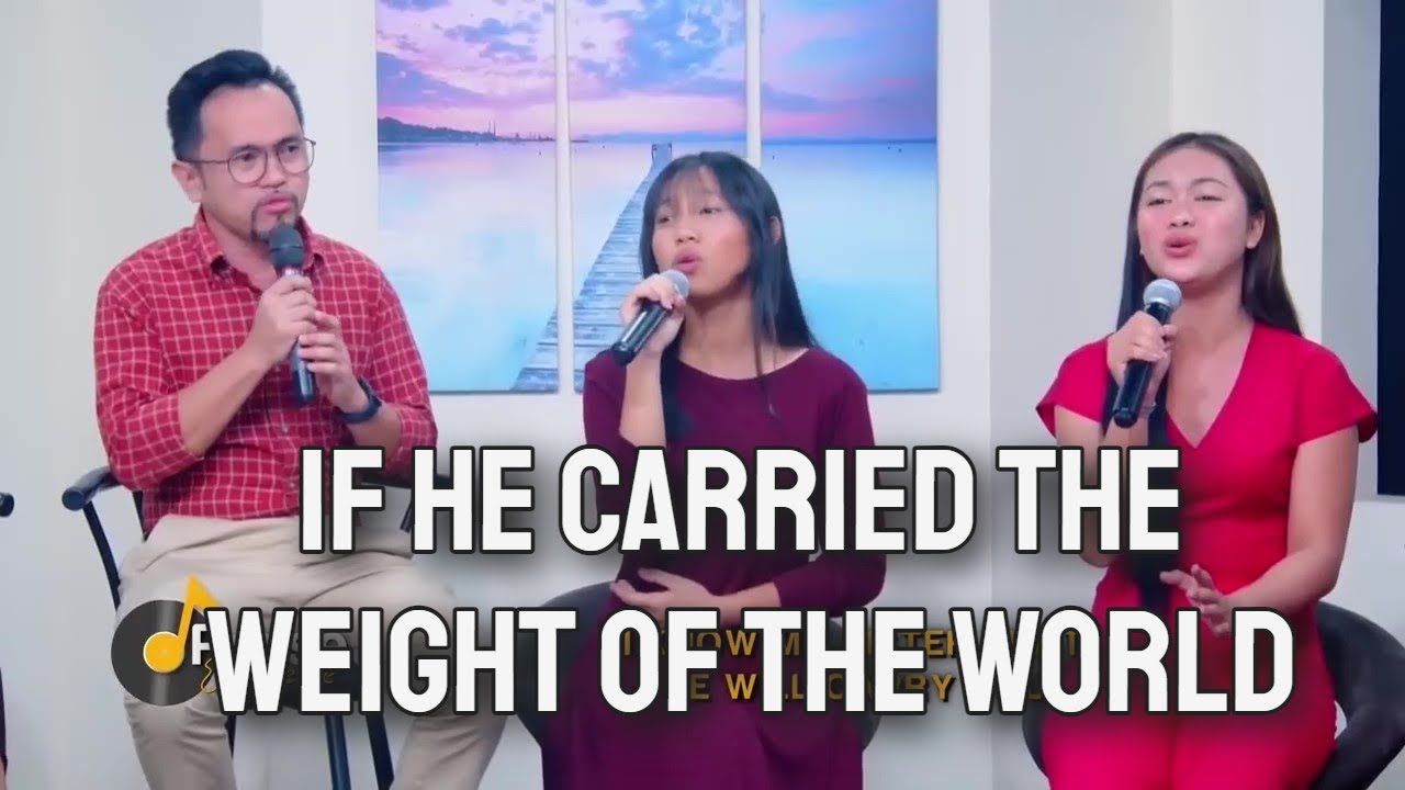 If He Carried The Weight Of The World - YouTube
