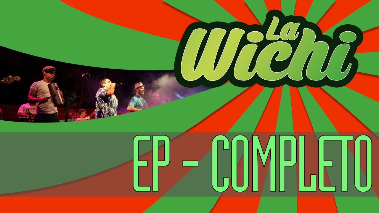 La Wichi - EP completo - YouTube