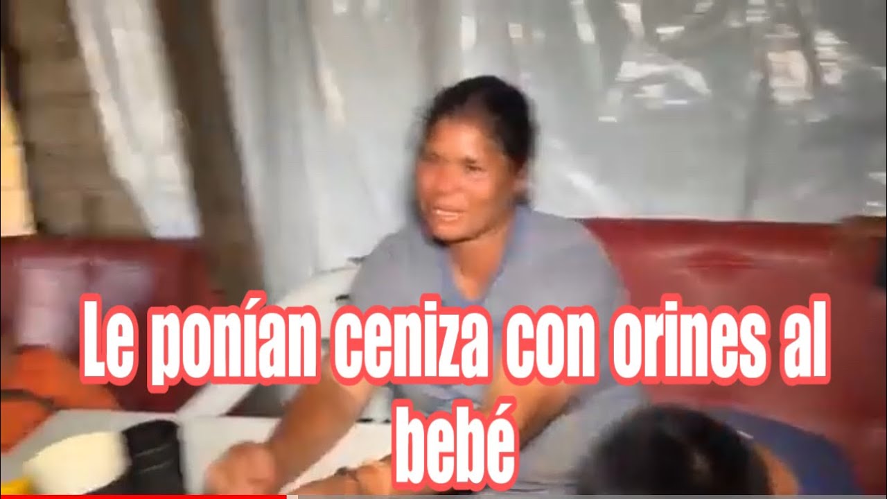 Le ponían ceniza con orines al bebé PERO PARA QUE?? - YouTube