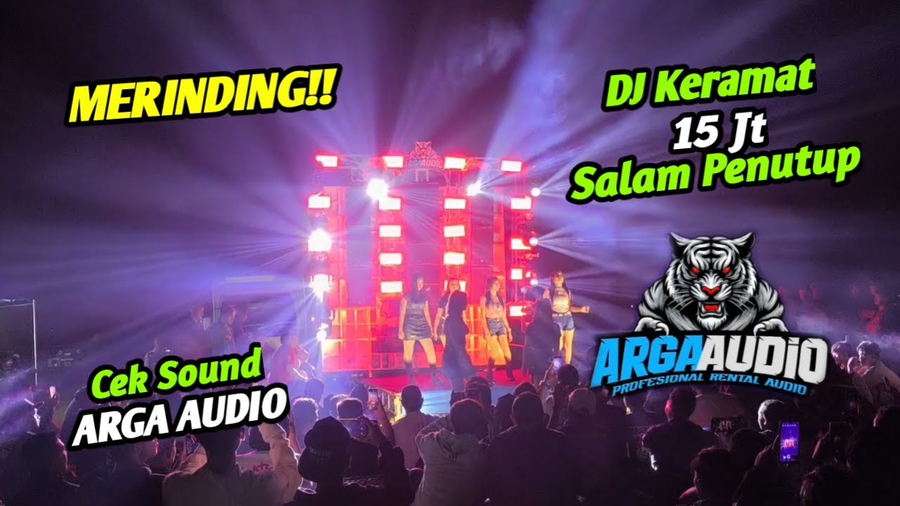 MERINDING DJ 15 Jt Sebagai Salam Penutup Cek Sound ARGA AUDIO - YouTube