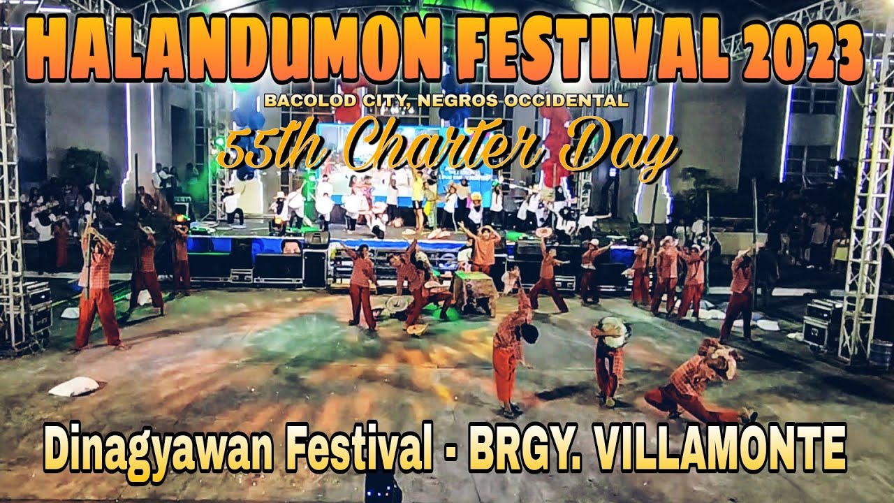 HALANDUMON FESTIVAL 2023: Brgy. Villamonte - DINAGYAWAN FESTIVAL ...