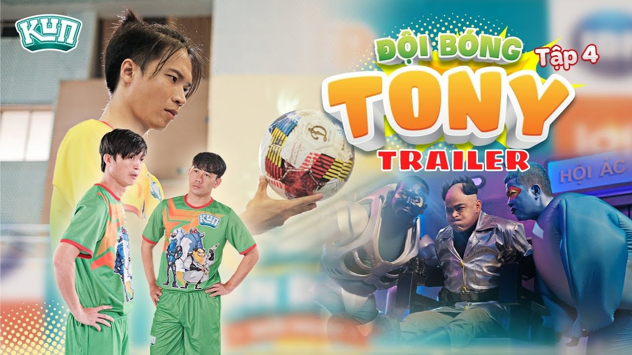 ĐỘI BÓNG TONY Trailer tập 4 - YouTube
