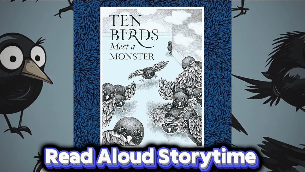 Ten Birds Meet a Monster Read Aloud Storytime - YouTube