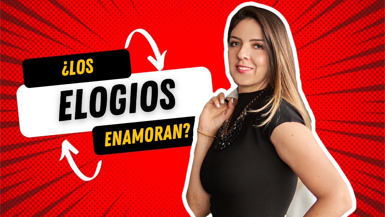 ¿Los elogios enamoran? - YouTube