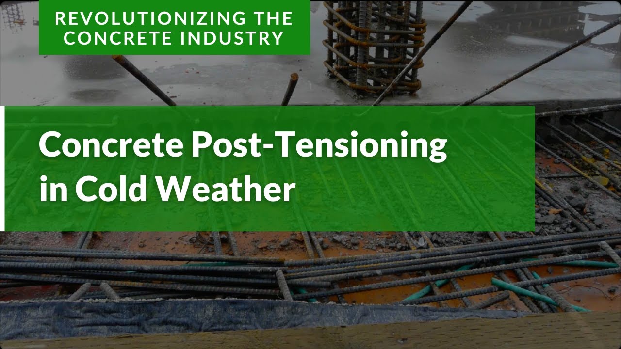 Concrete Post-Tensioning in Cold Weather - YouTube