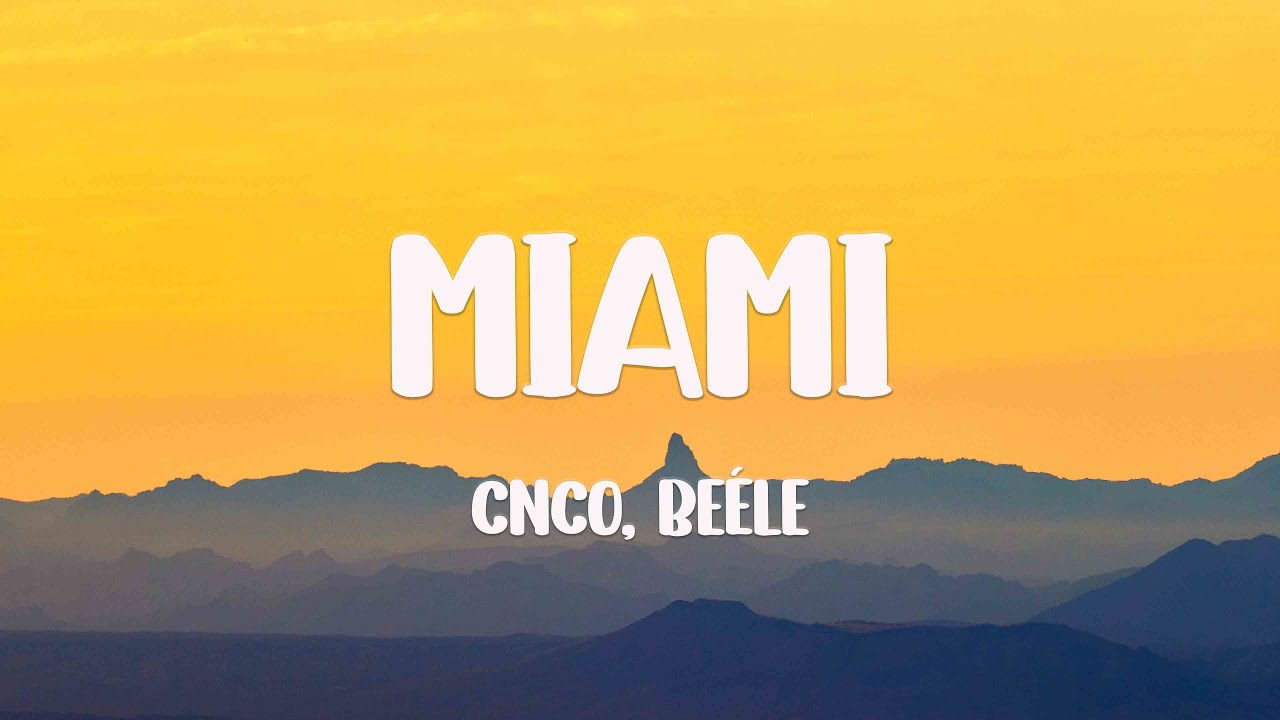 Miami - CNCO, Beéle (Lyrics Version) 🧋 - YouTube