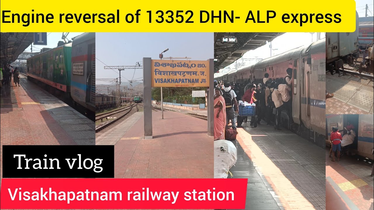 loco reversal at visakhapatnam railway station of train no .13352| DHN ...