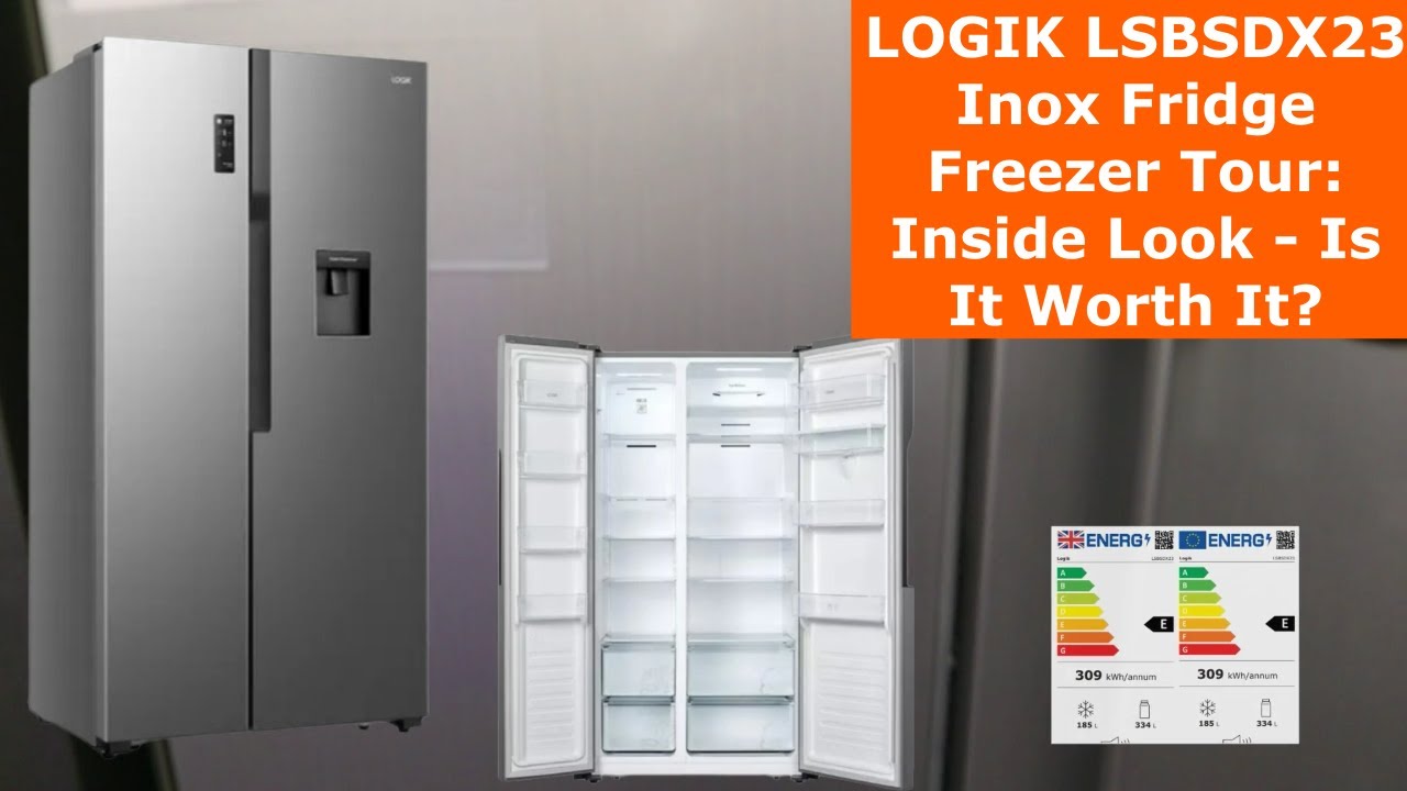 LOGIK LSBSDX23 Inox Fridge Freezer Tour: Inside Look - Is It Worth It ...