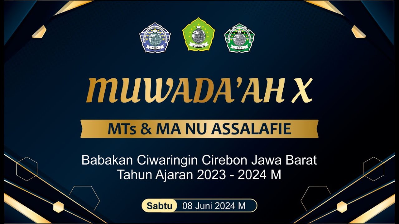 MUWADAAH X KELAS AKHIR MTS MA NU ASSALAFIE BABAKAN CIWARINGIN CIREBON - YouTube