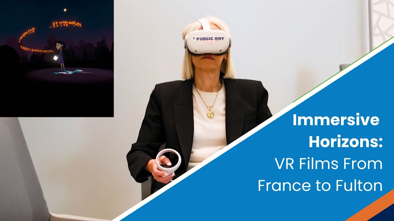 Immersive Horizons: VR Films From France to Fulton - YouTube
